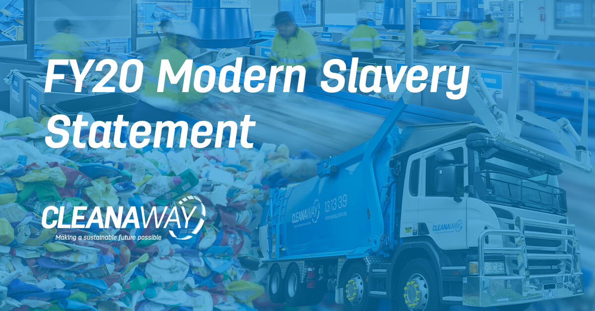 Cleanaway launches FY20 Modern Slavery Statement | Cleanaway